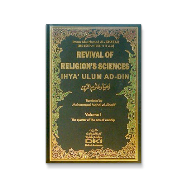 Al-Ghazali's Ihya’ ‘Ulum al-Din (4 Volumes) — Complete, Unabridged Eng ...